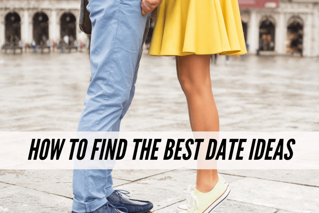 How to Find the Best Date Ideas in Your City - College Fashion