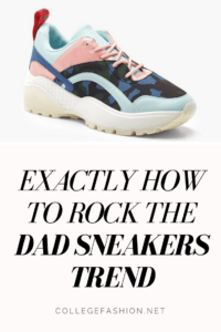 The Ultimate Guide to the Dad Sneakers Trend - College Fashion