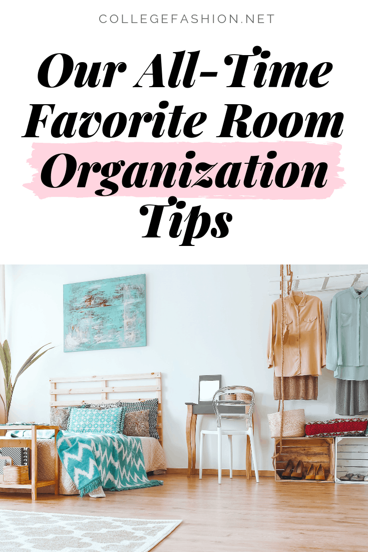 10 Room Organization Tips Everyone Should Know - College Fashion