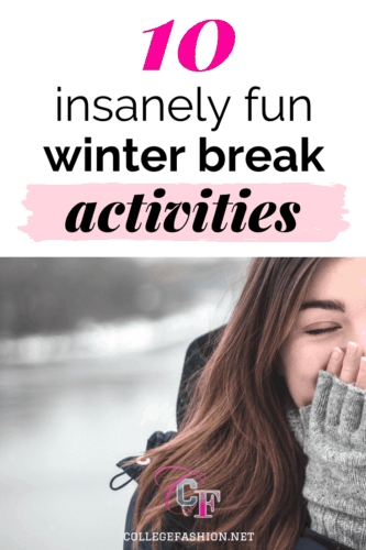 10 Winter Break Holiday Fun Ideas for Everyone - College Fashion