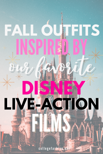 Fall Outfits Inspired by Disney Live-Action Films - College Fashion