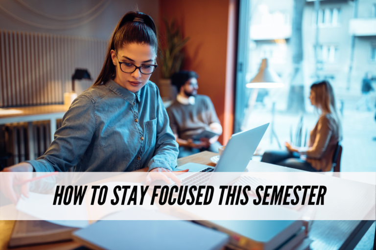 7 Tips for Staying Focused this Semester - College Fashion