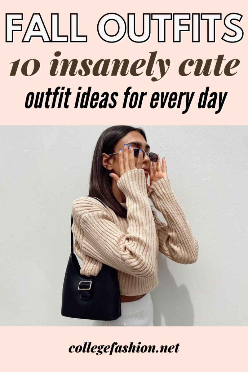10 Cute Fall Outfits - Our Favorite Outfits Of The Season - College Fashion