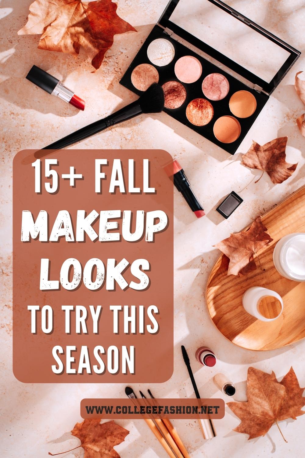 15+ Fall Makeup Ideas to Try This Year - College Fashion