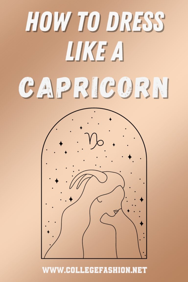 Capricorn Style Guide: How to Dress Like a Capricorn - College Fashion