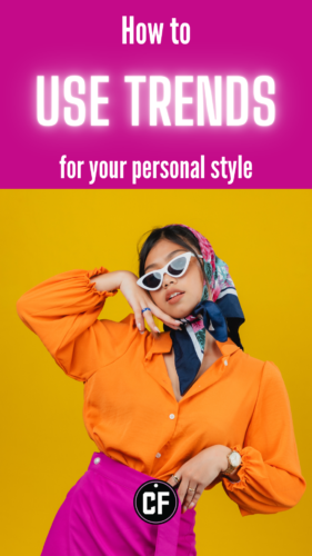 The Ultimate Guide to Incorporating Trends Into Your Closet