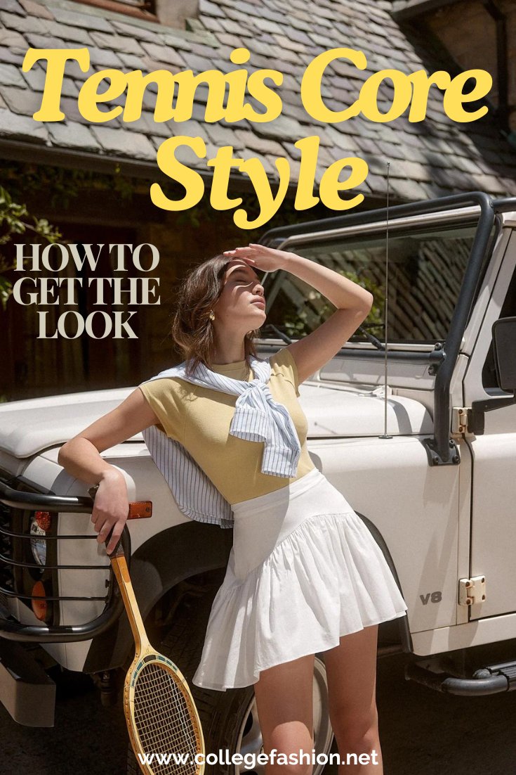 Tennis Core Outfits: How to Serve Up Style on and off the Court ...