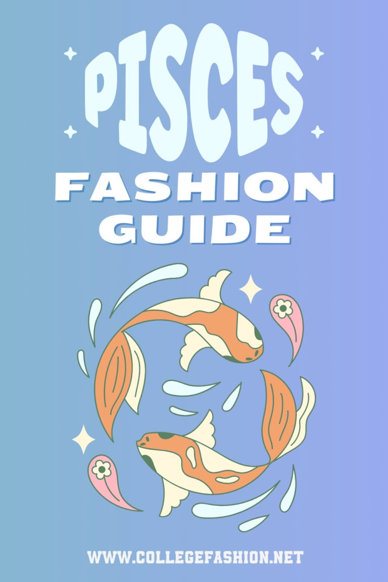 If You're a Pisces, Here's How to Dress Based on Your Sign - College ...