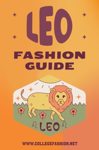 Leo Style Guide: How to Dress Like a Leo - College Fashion