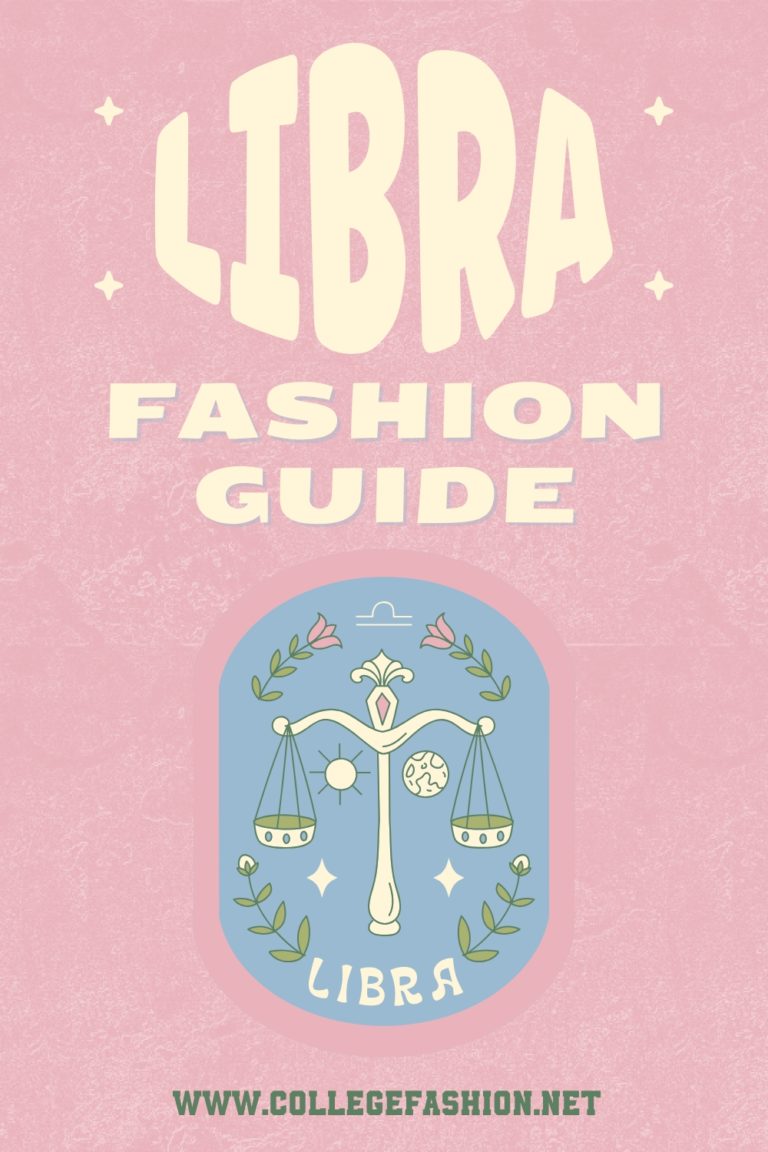 How to Dress Like a Libra: Libra Style Guide - College Fashion